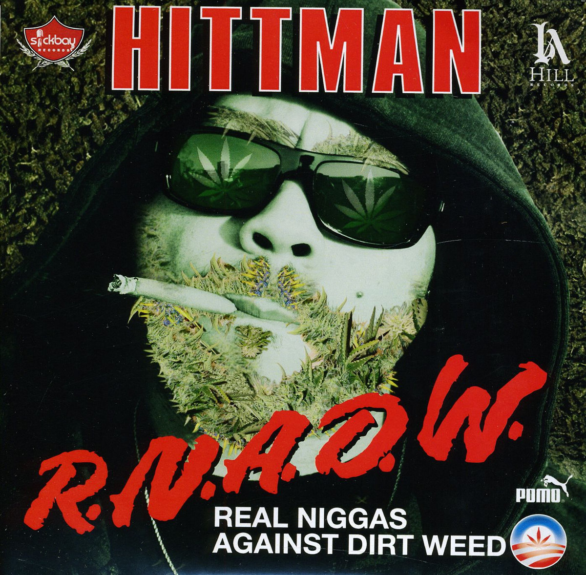 "R.N.A.D.W." real ni**as against dirt weed | HITTMAN | L.A. HILL RECORDS