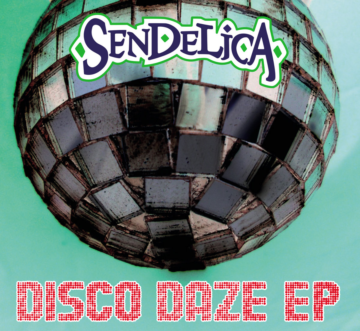 DISCO DAZE EP | SENDELICA