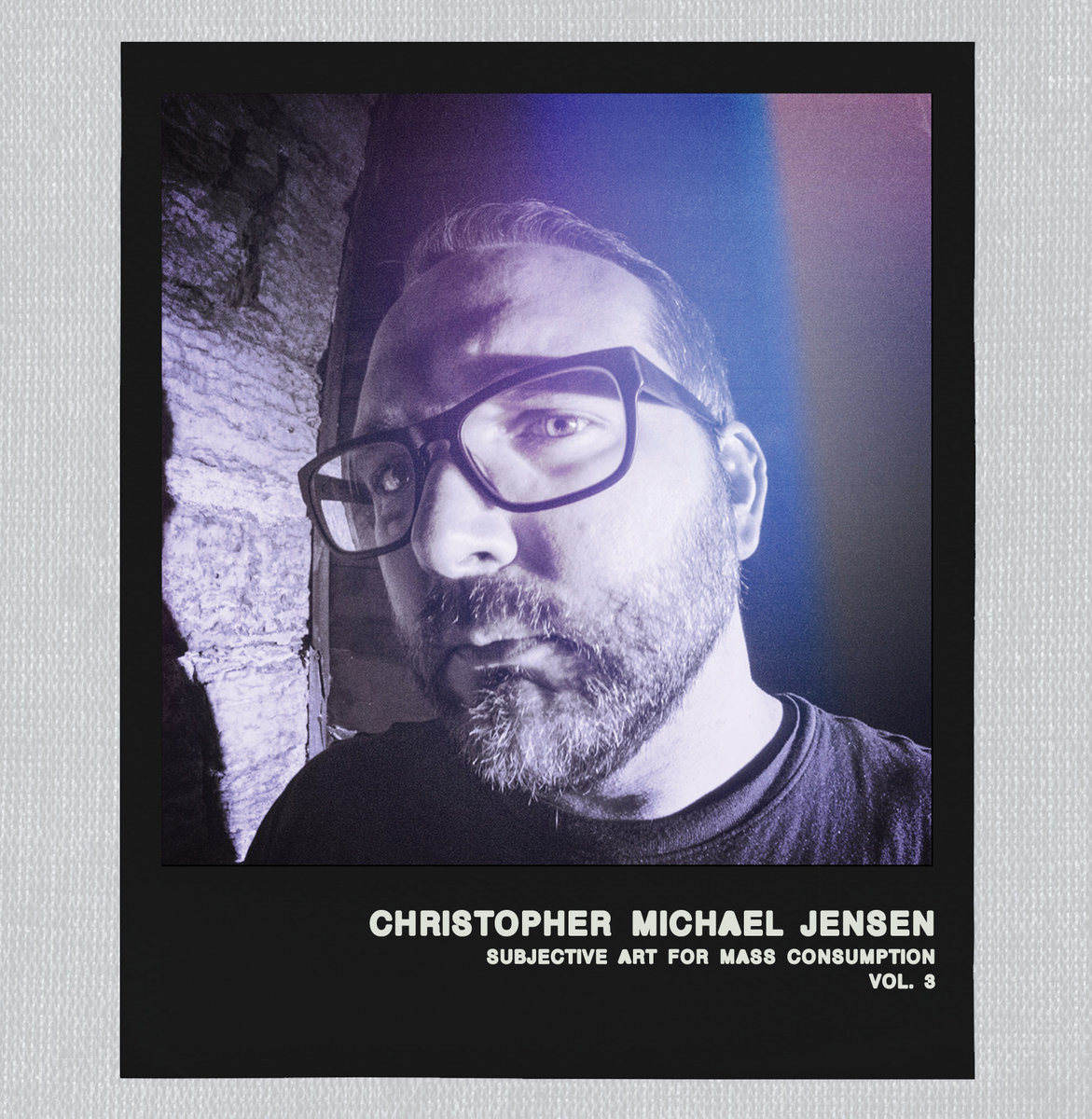 Subjective Art For Mass Consumption, Vol. 3 | Christopher Michael Jensen