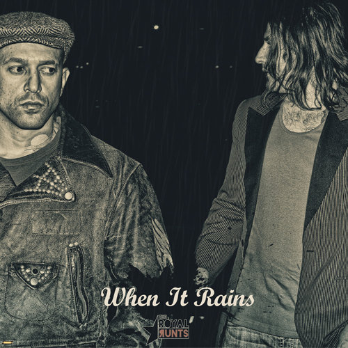 When it Rains | The Royal Runts