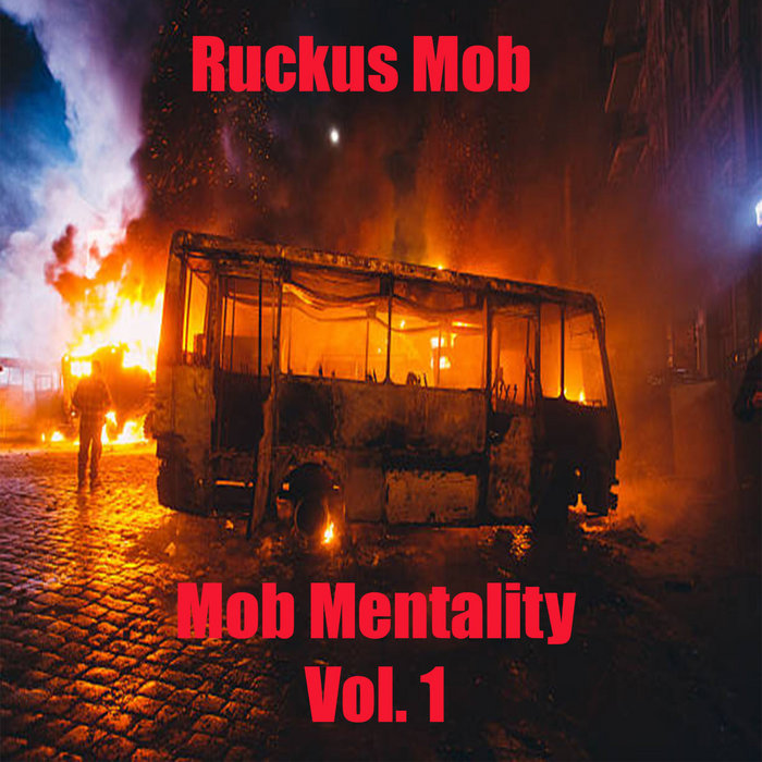 Mob Mentality Vol. 1 | Ruckus Mob