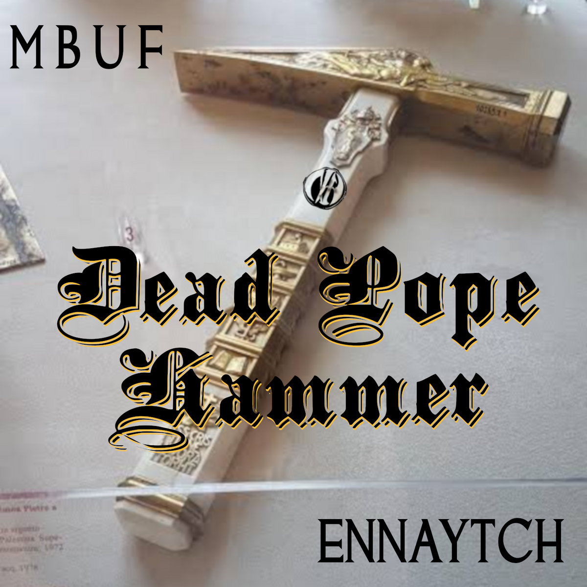 Dead Pope Hammer | M B U F / Ennaytch | Ennaytch