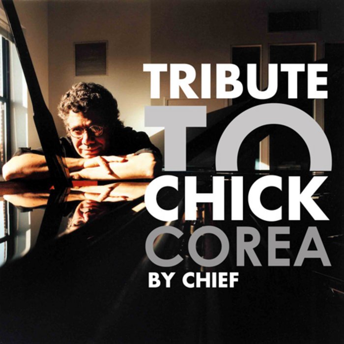 Tribute to Chick Corea | Chief