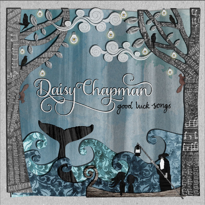 Good Luck Songs | Daisy Chapman | "SONGS & WHISPERS"