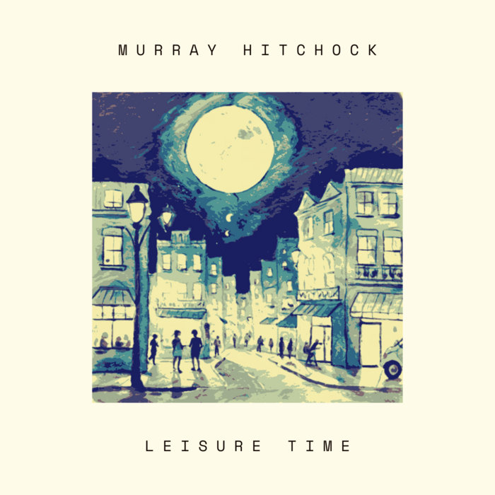 Leisure Time | Murray Hitchock