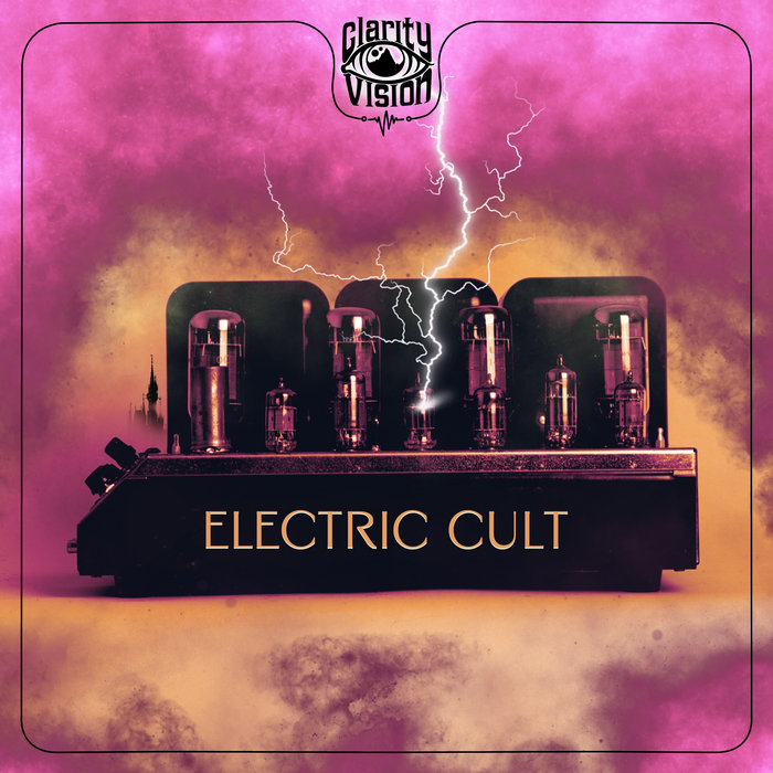 Electric Cult | Clarity Vision