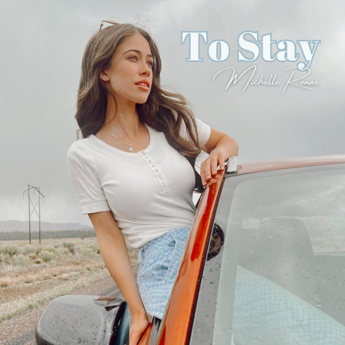To Stay | Michelle Renae