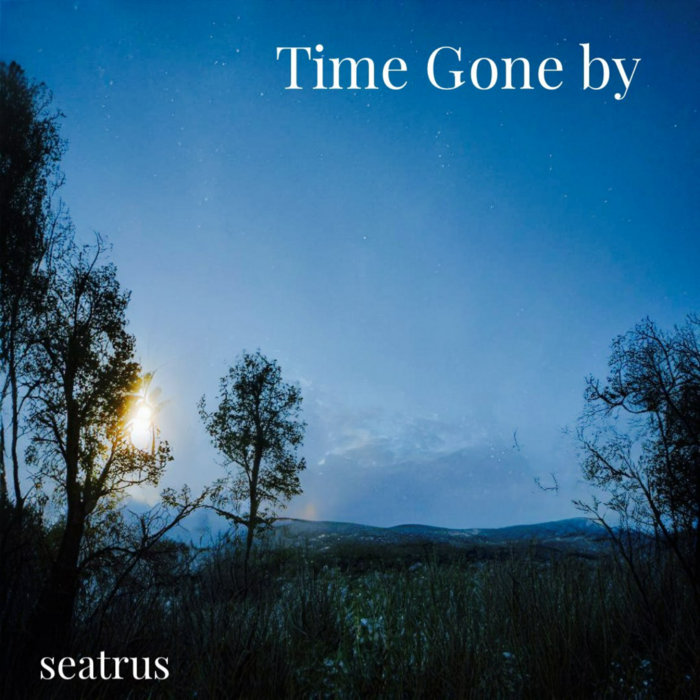 Time Gone by(Free Single) | seatrus