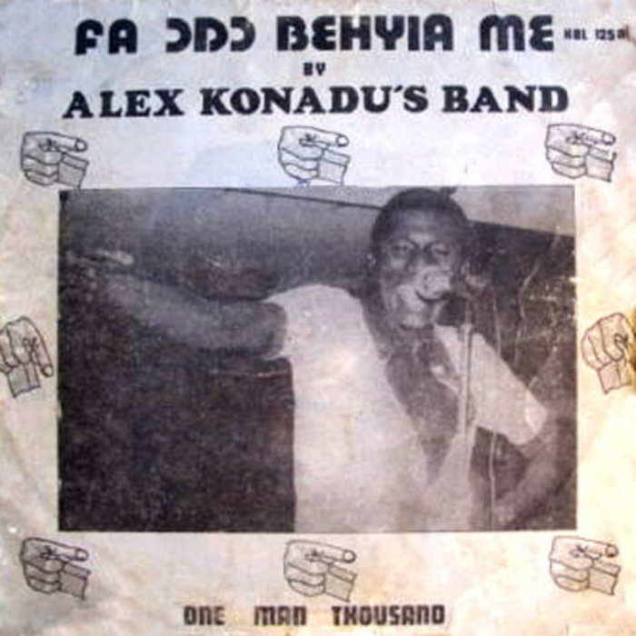 Alex Konadu's Band One Man Thousand – Fa Ɔdɔ Behyia Me | Afrosunny Records