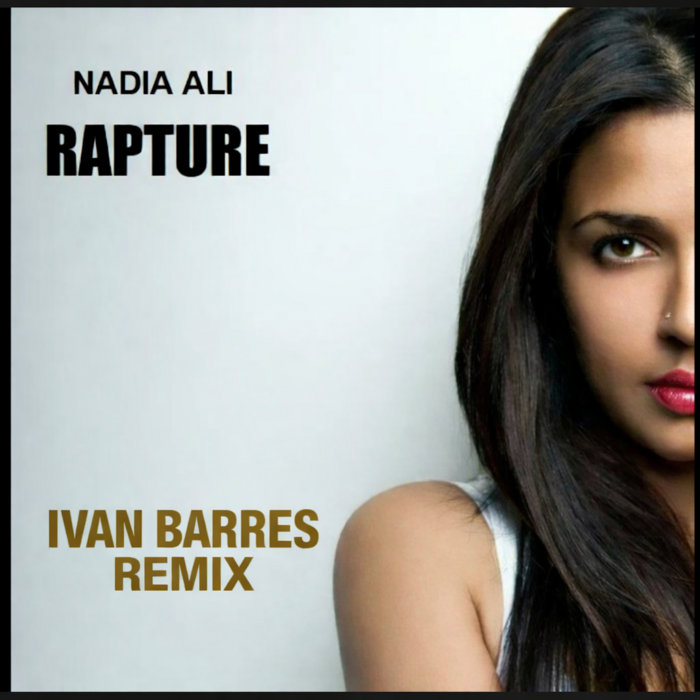 Nadia Ali - Rapture (Ivan Barres remix) | Ivan Barres