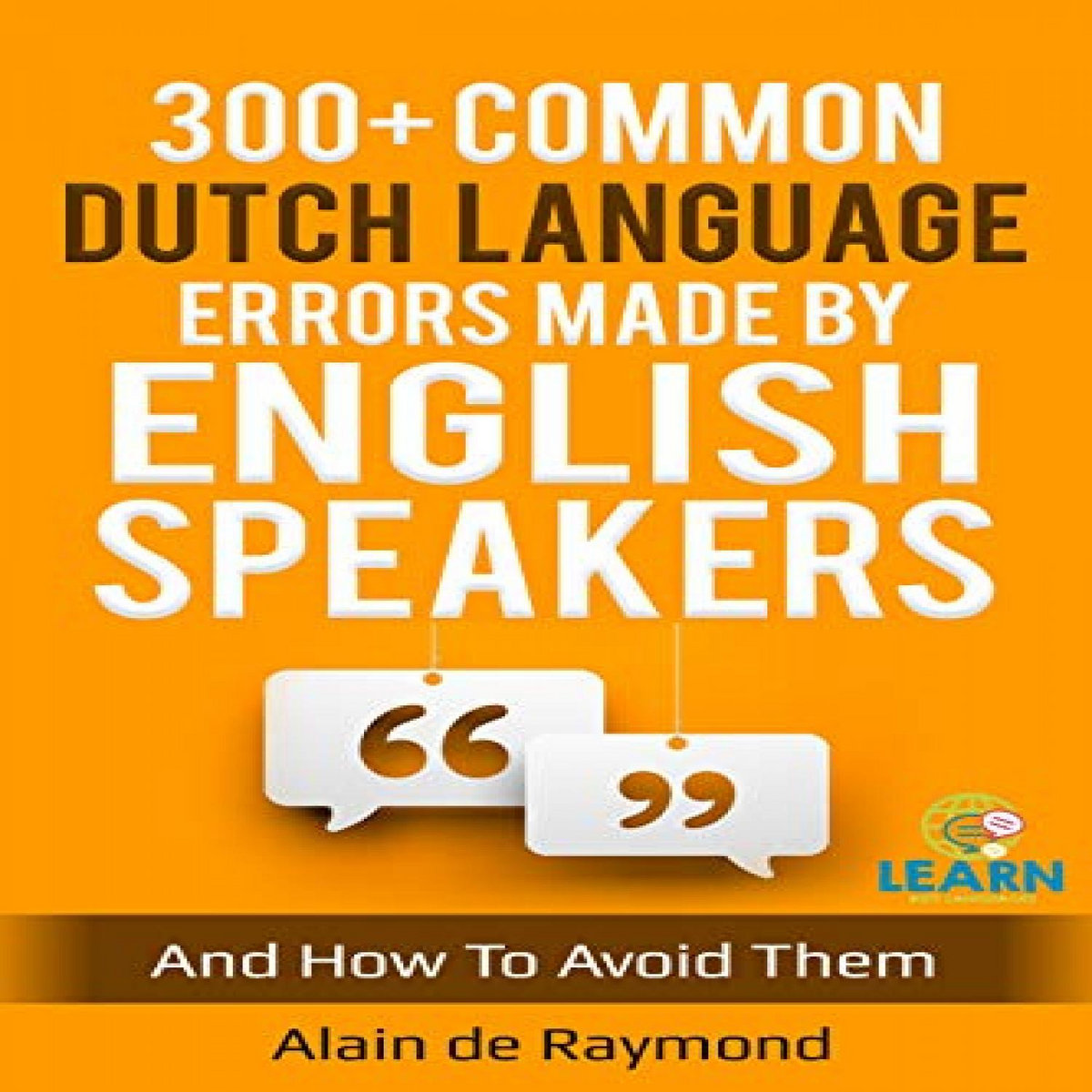 [ACCESS] [KINDLE PDF EBOOK EPUB] 300+ common Dutch language errors made ...