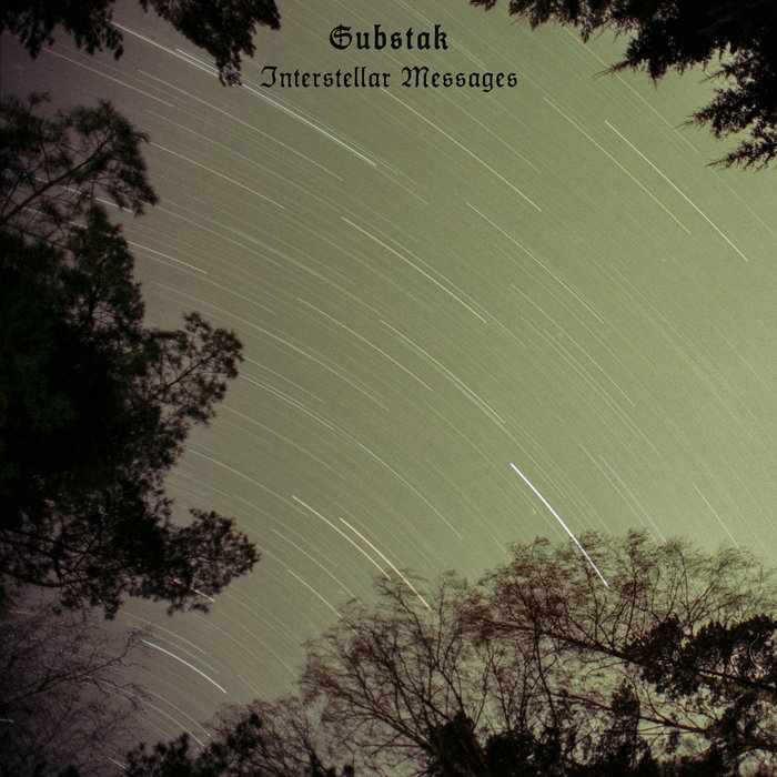 Interstellar Messages | Substak | LOUDsilence