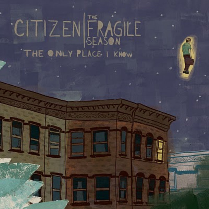 The Only Place I Know | Citizen