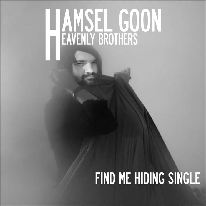Find me hiding (original) | Hamsel Goon