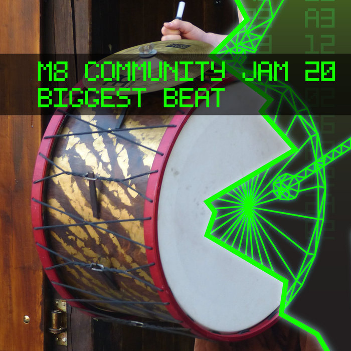 M8 Community Jam 32: Biggest Beat | M8 Community Jam