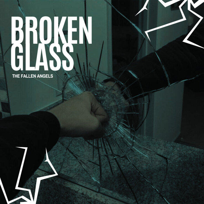 Broken Glass | The Fallen Angels