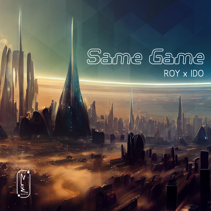 Same Game | Roy x Ido (Zion 604 Records) | Matsuri Digital