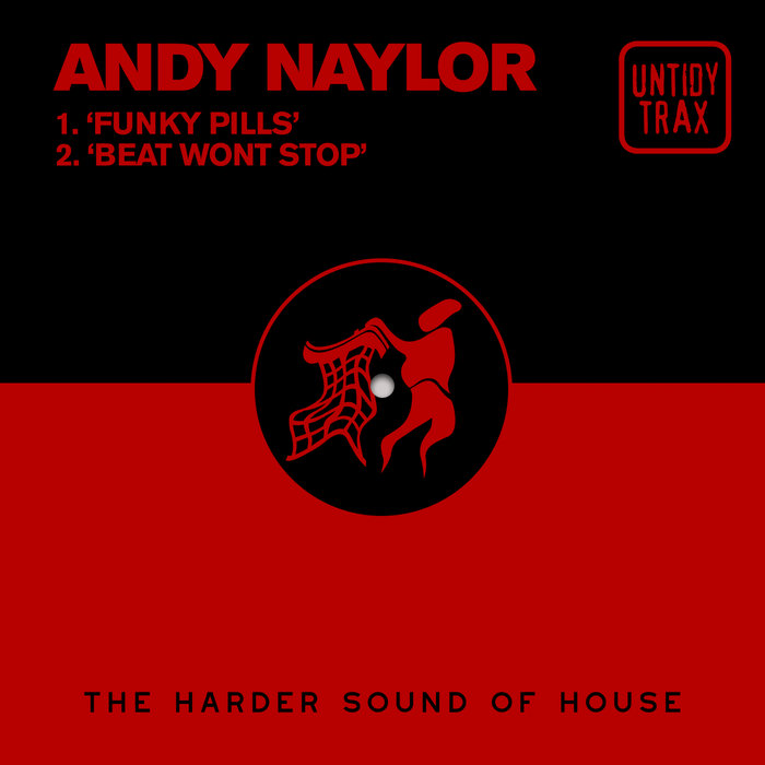 Funky Pills / Beat Won't Stop | Andy Naylor | Tidy Trax