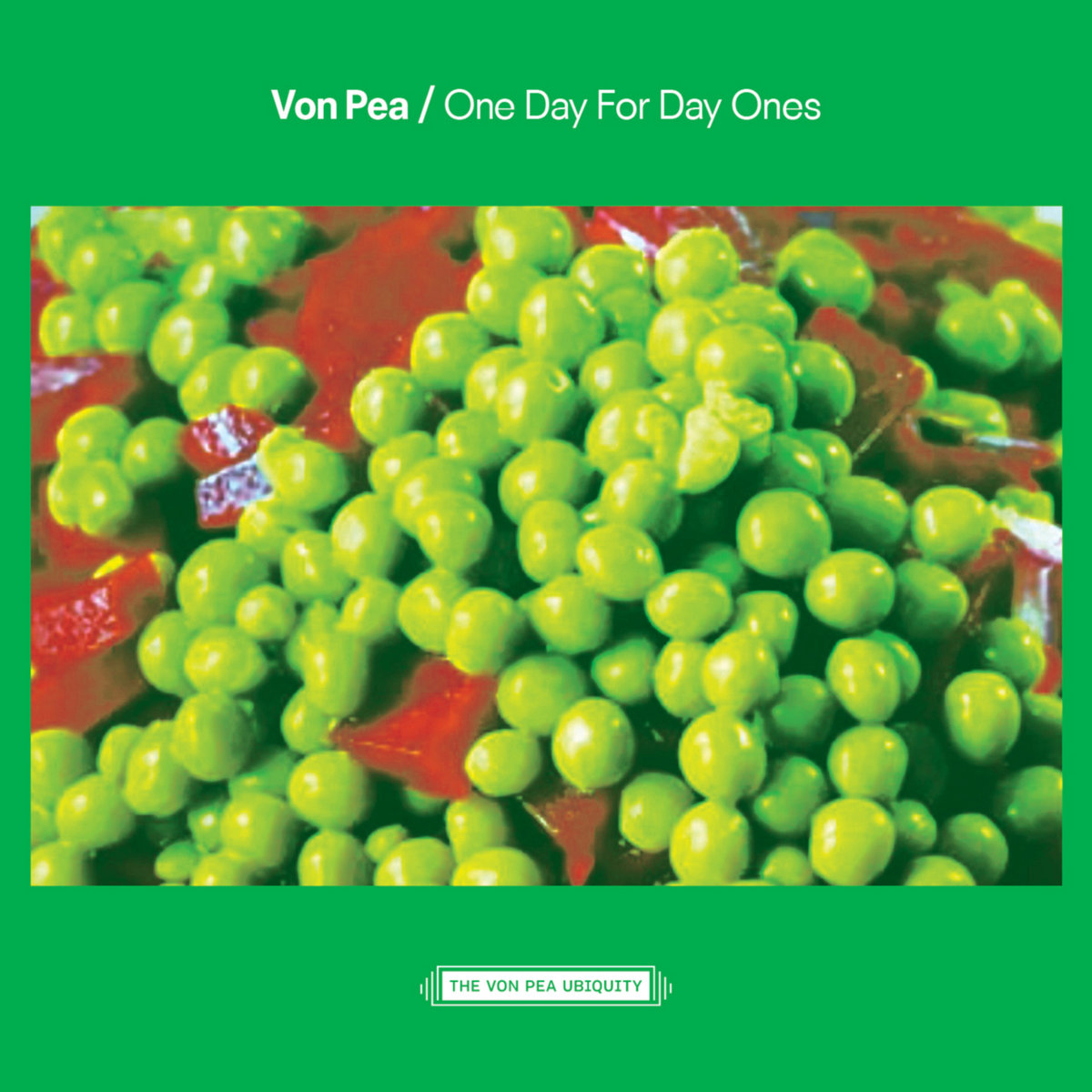One Day For Day Ones Von Pea The Beatmaker Von Pea one-day-for-day-ones-von-pea-the-beatmaker-von-pea