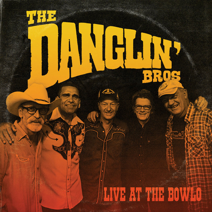 The Danglin' Bros. Live at the Bowlo | Danglin' Bros | The Danglin' Bros
