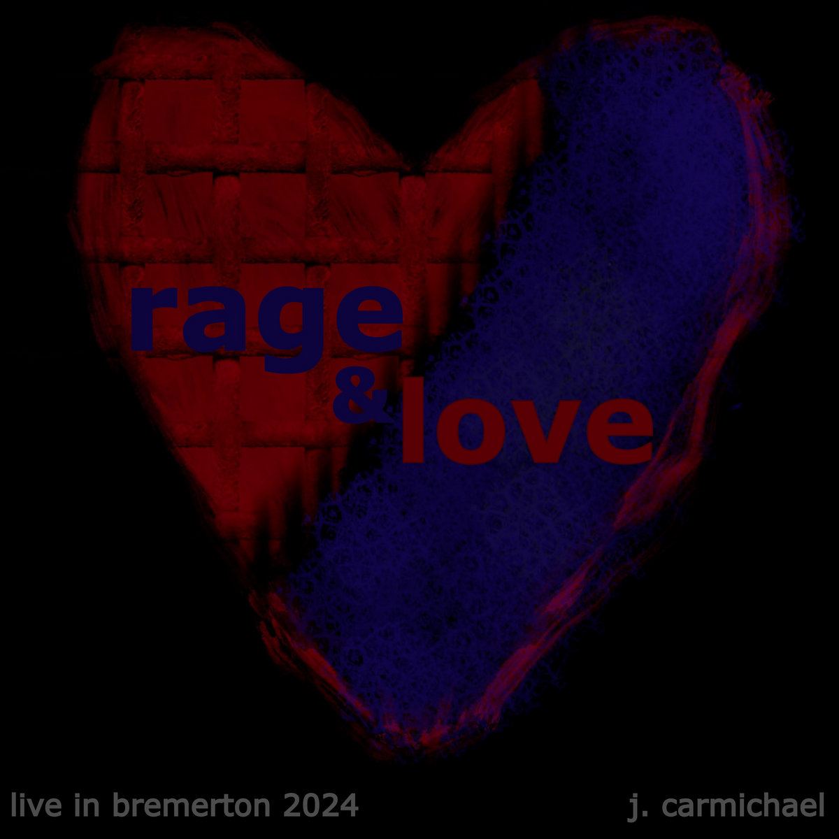 Rage & Love | J. Carmichael