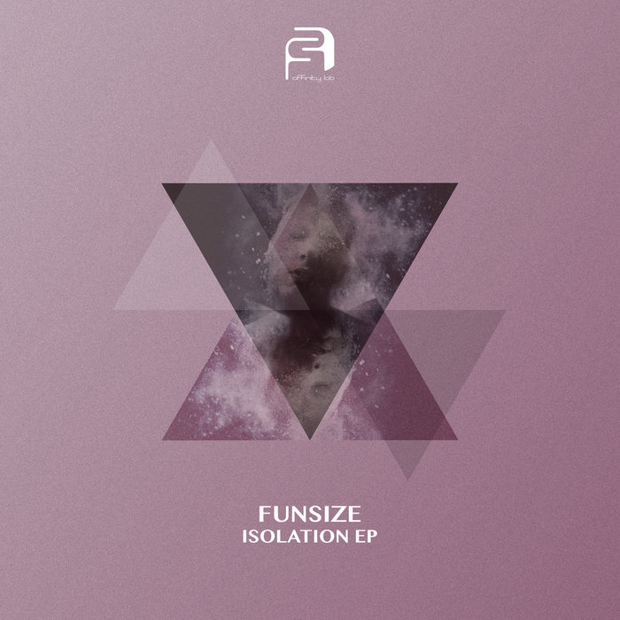 Isolation EP | Funsize | Affinity Lab
