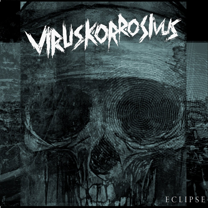 "Eclipse" | Viruskorrosivus | Punch Drunk Discos