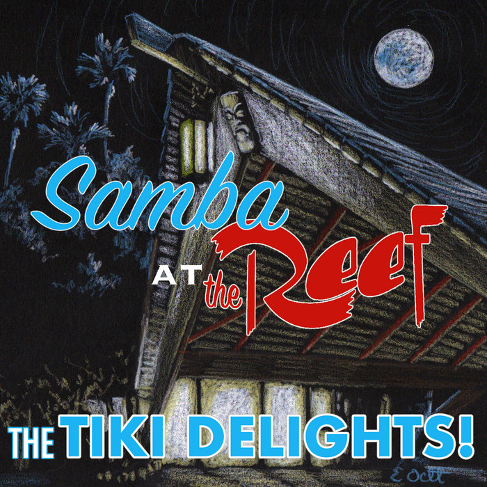 Samba at the Reef | The Tiki Delights