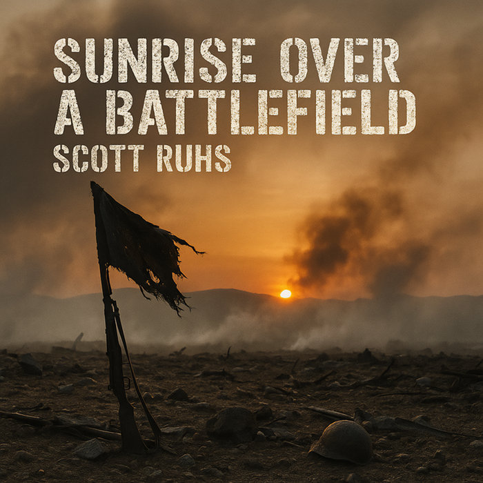 Sunrise Over A Battlefield | Scott Ruhs