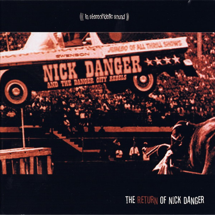 The Return of Nick Danger: Thrillogy of Danger Episode I | Nick Danger ...