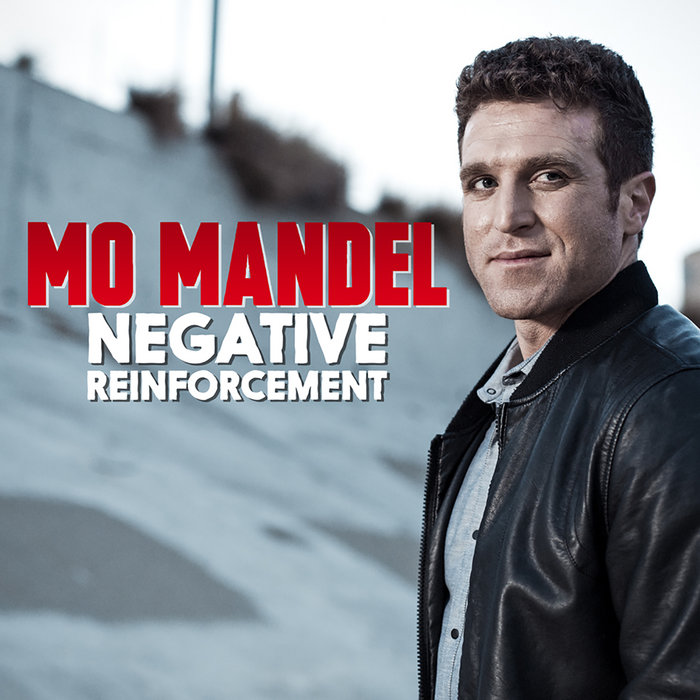 Negative Reinforcement | Mo Mandel | Comedy Dynamics