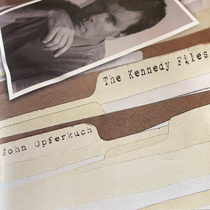 The Kennedy Files | John Opferkuch