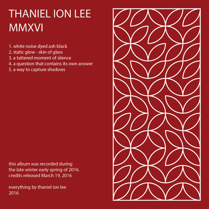 MMXVI | thaniel ion lee | humanhood recordings