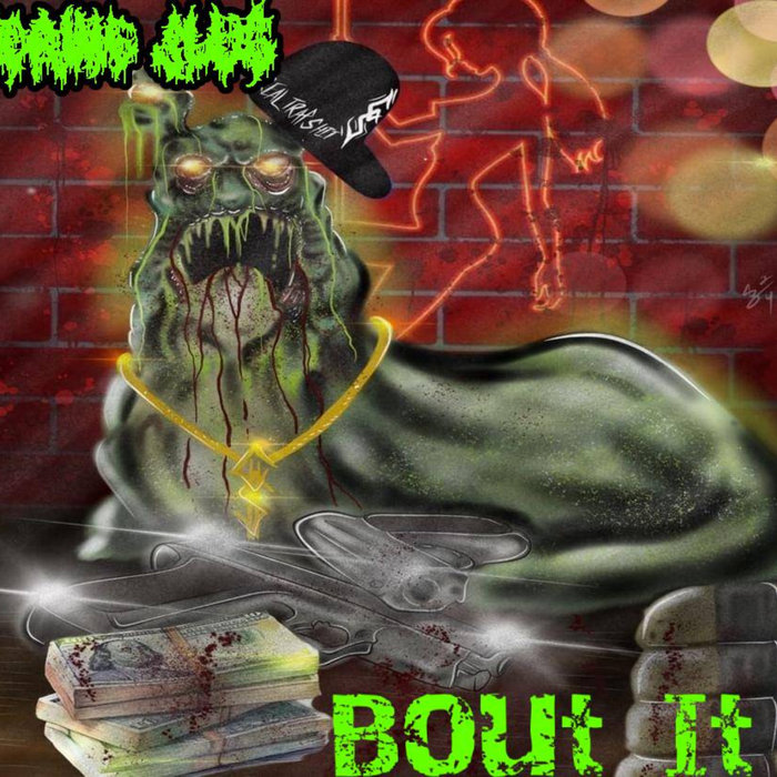Bout It | Crime Slug