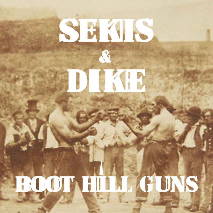 BOOT HILL GUNS | SEKIS & DIKE feat.ALchinBond | ONEDAY RECS.