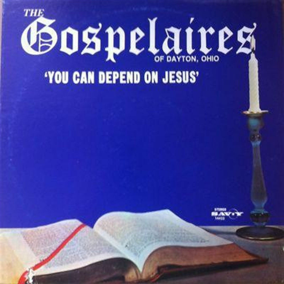 You Can Depend On Jesus | The Gospelaires
