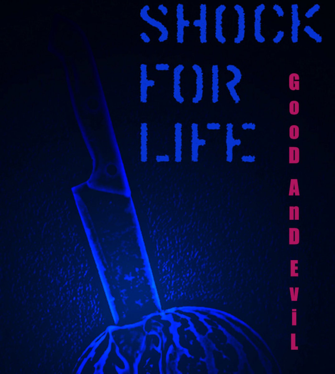 GooD AnD EviL | Shock For Life