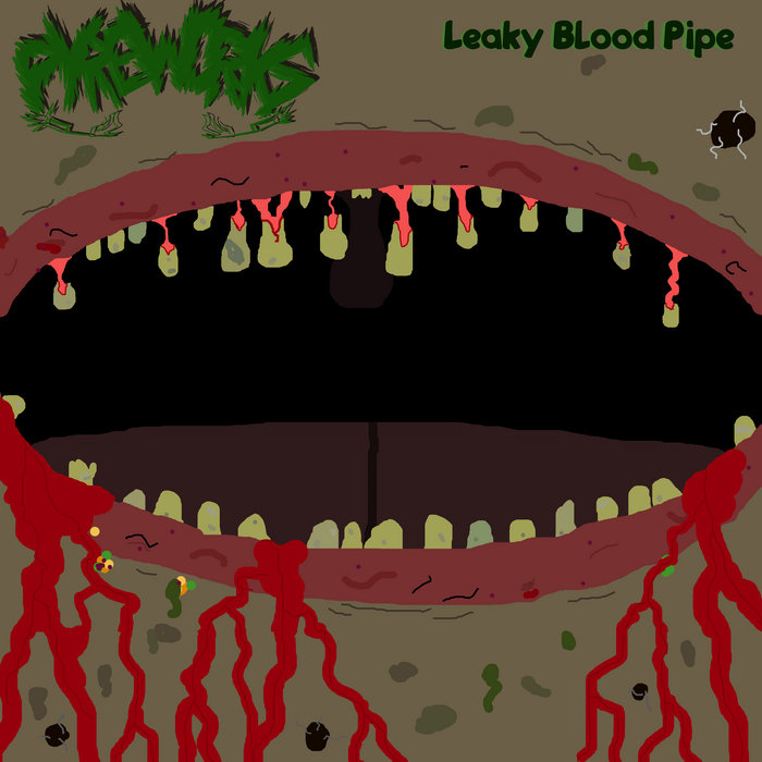 Leaky Blood Pipe | Pyreworks