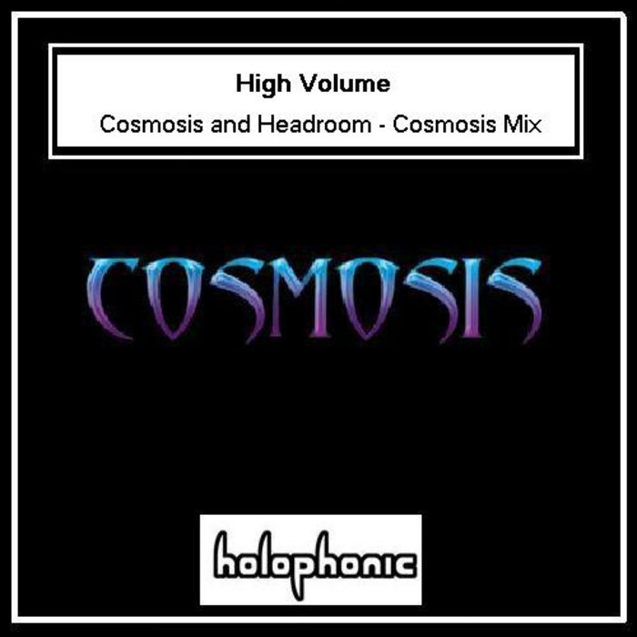 High Volume (Cosmosis mix) | Cosmosis and Headroom | cosmosis