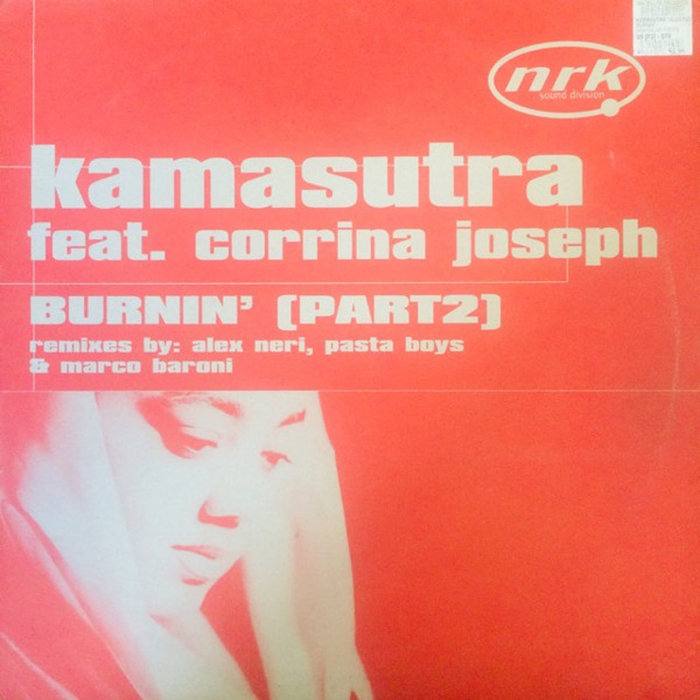 "Burning" Alex Neri & Tognarelli Mix | Kamasutra Feat. Corrina Joseph ...