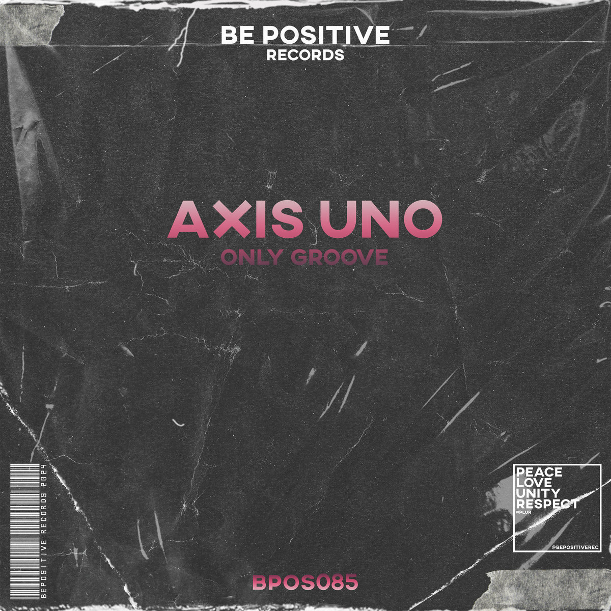 Axis Uno - Only Groove | Axis Uno | Be Positive