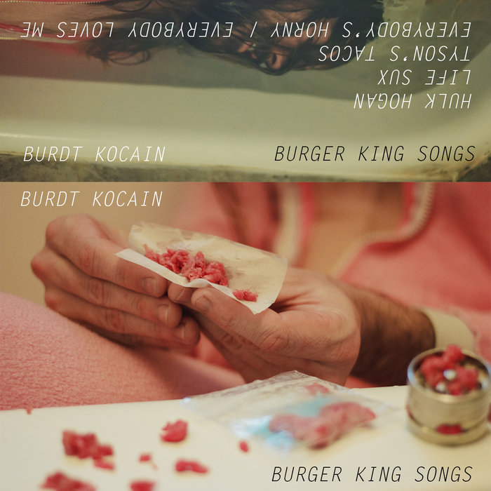 BURGER KING SONGS | BURDT KOCAIN