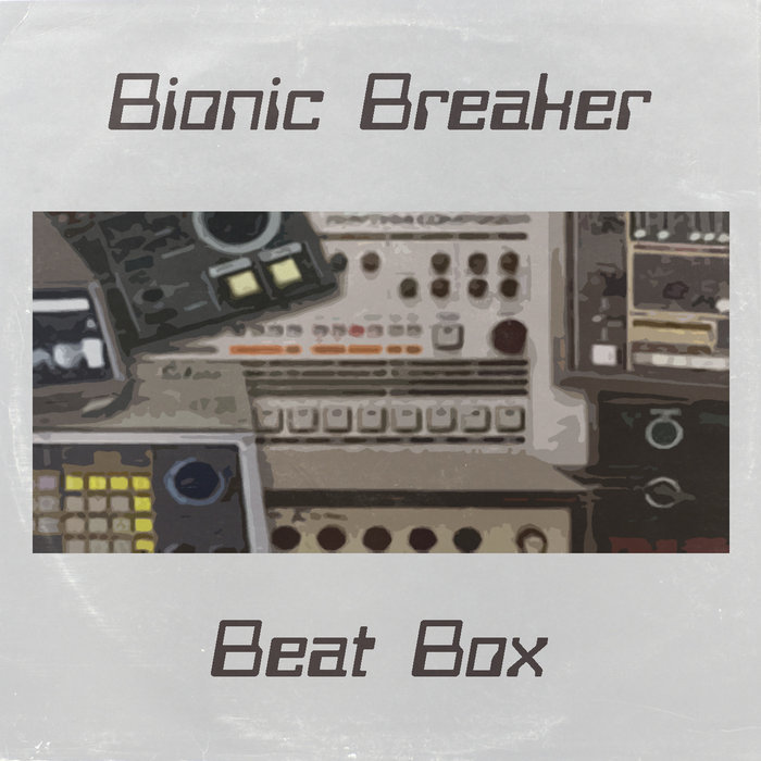 Beat Box | Bionic Breaker | Rockers Lane