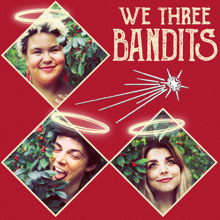 We Three Bandits | Bandits on the Run