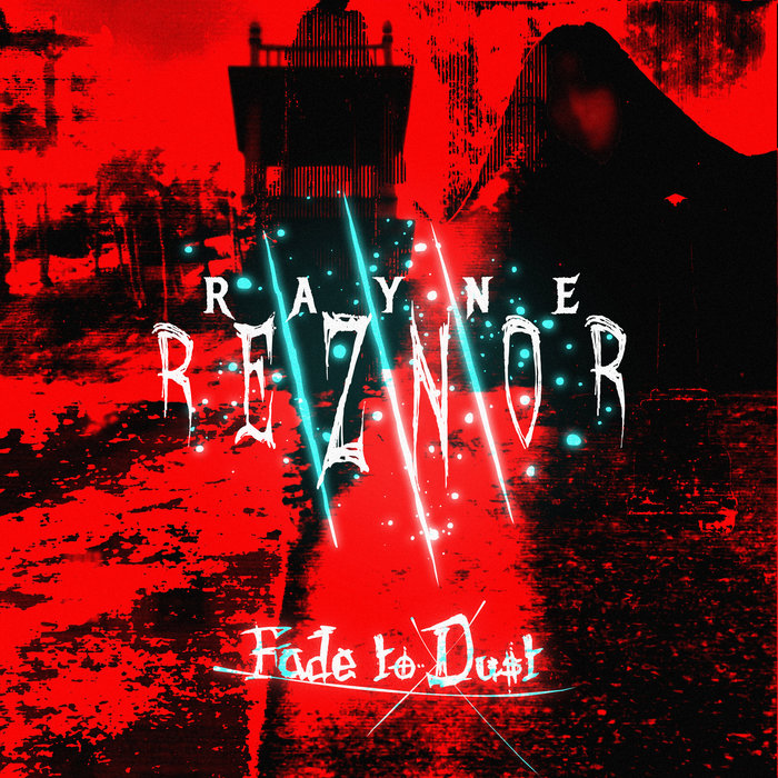 Fade to Dust | Rayne Reznor