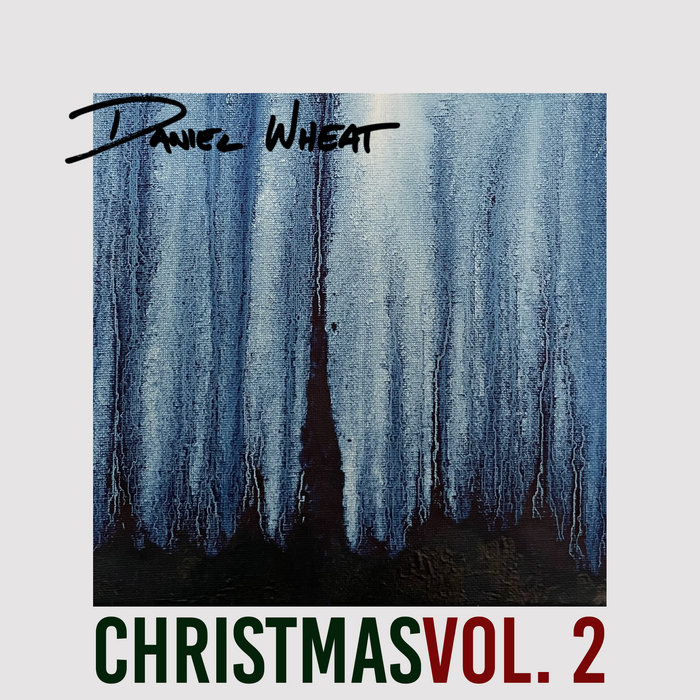 Christmas Vol. 2 (EP) | Daniel Wheat