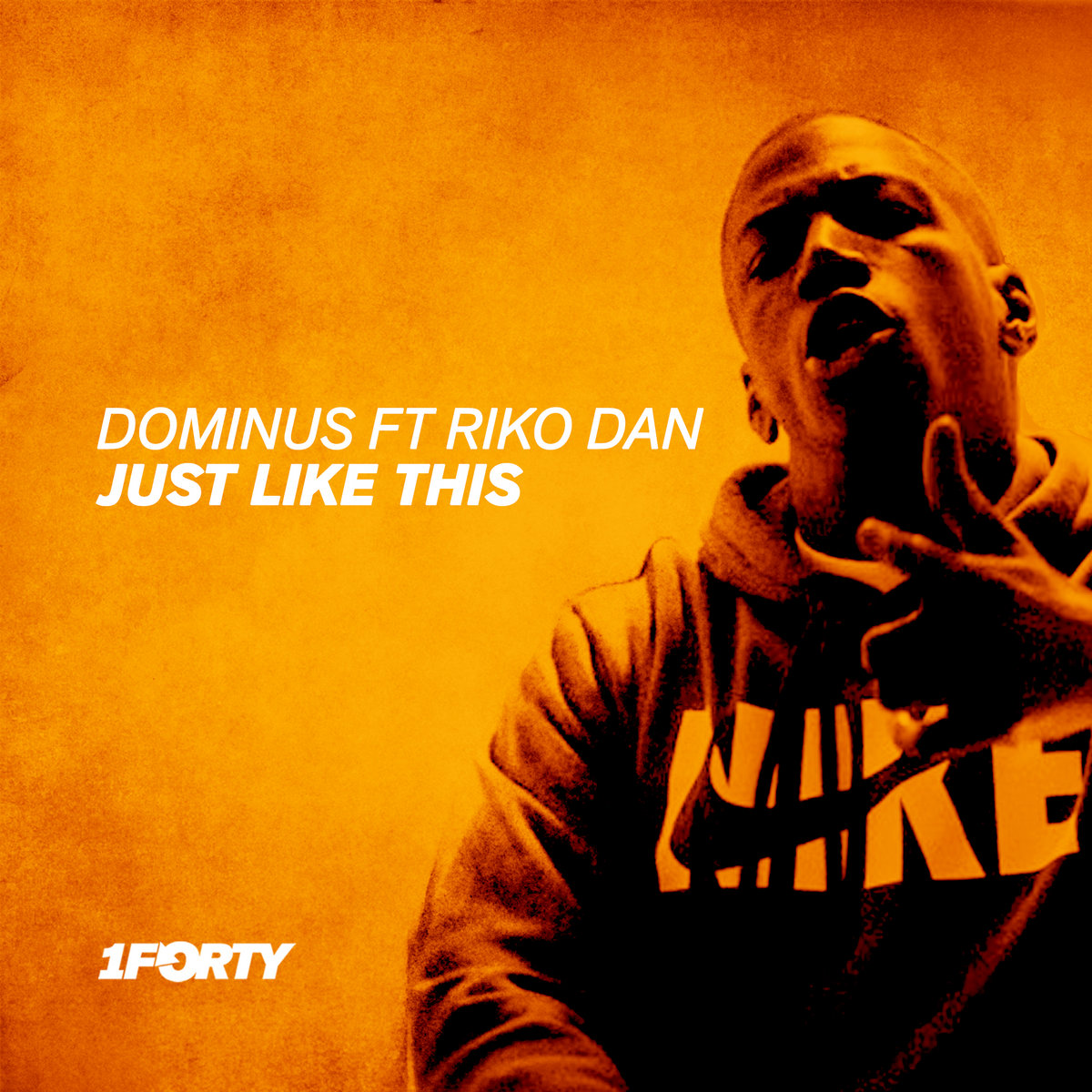 Just Like This | Dominus Ft Riko Dan | 1Forty