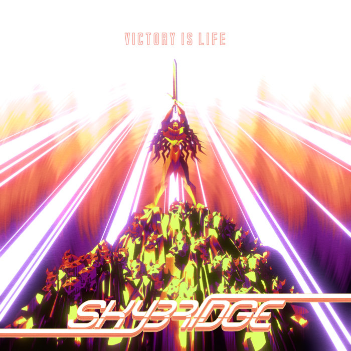 VICTORY IS LIFE | SKYBRIDGE