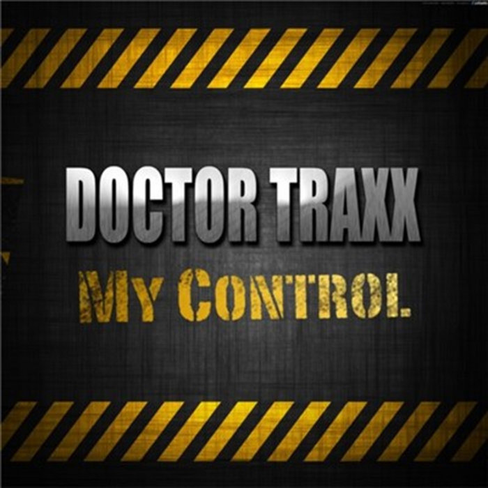 My Control | Doctor Traxx