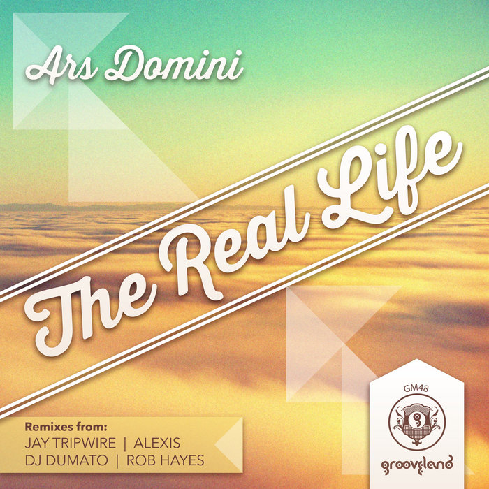 The Real Life | Ars Domini | Grooveland